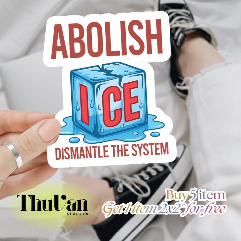 Abolish ICE Sticker/ Magnet, Dismantle the System, Social Justice, Anti ...