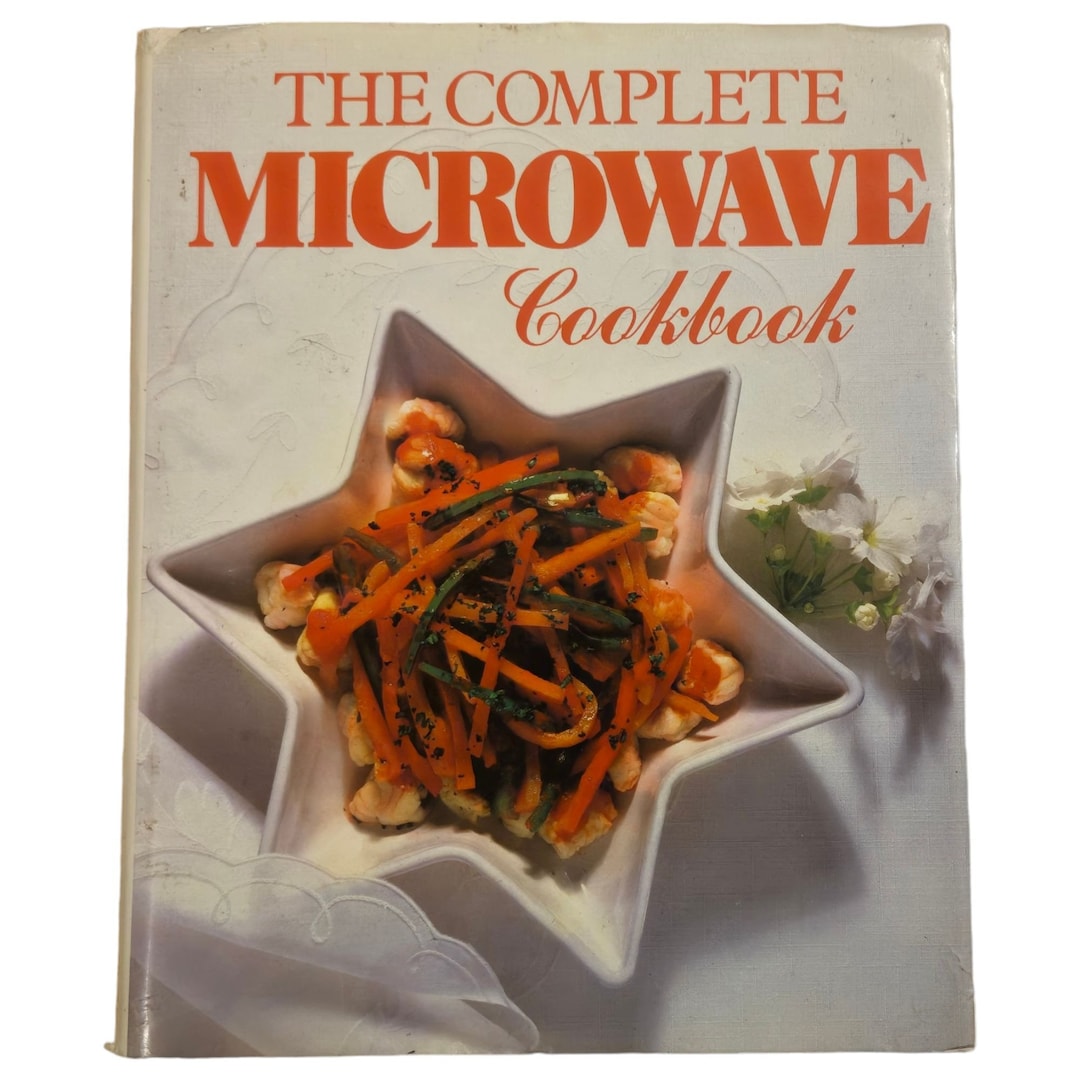 The Complete Microwave Cookbook Large Recipe Book Vintage Kitchen ...