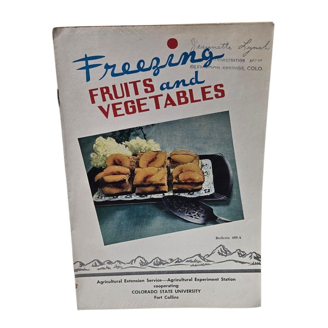 Freezing Fruits and Vegetables Booklet Colorado State University 1957 ...