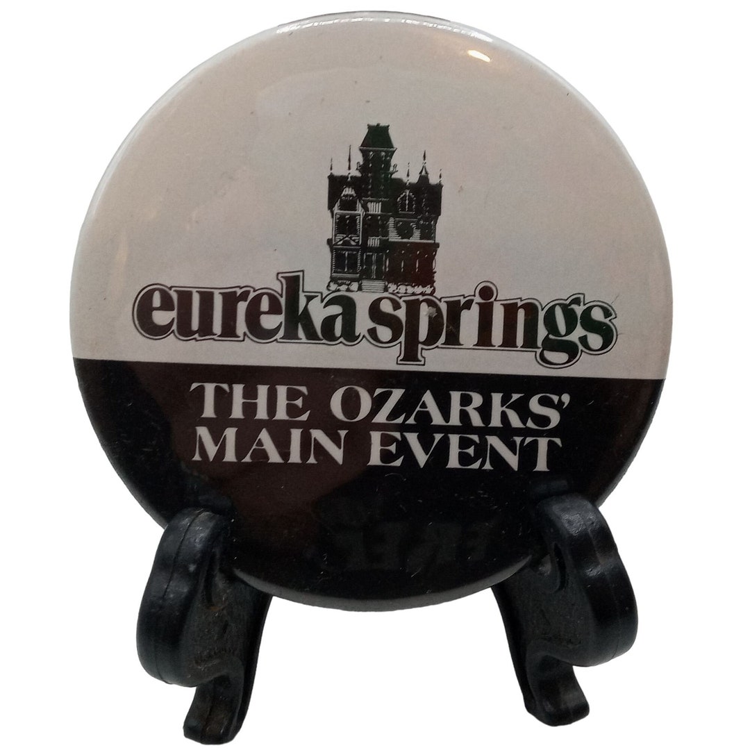 Eureka Springs Ozarks Main Event Pin Pinback Button Brooch Arkansas AR ...