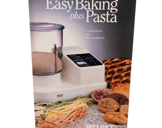 Easy Baking Plus Pasta Recipe Book Welbilt DM 2000 Dough Machine ...