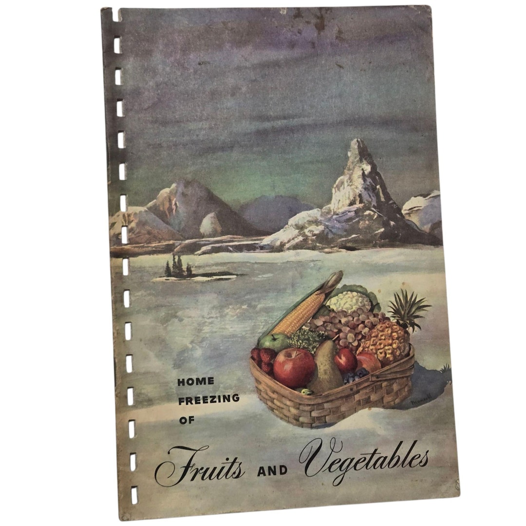 Vintage Home Freezing of Fruits and Vegetables Booklet by the Great ...