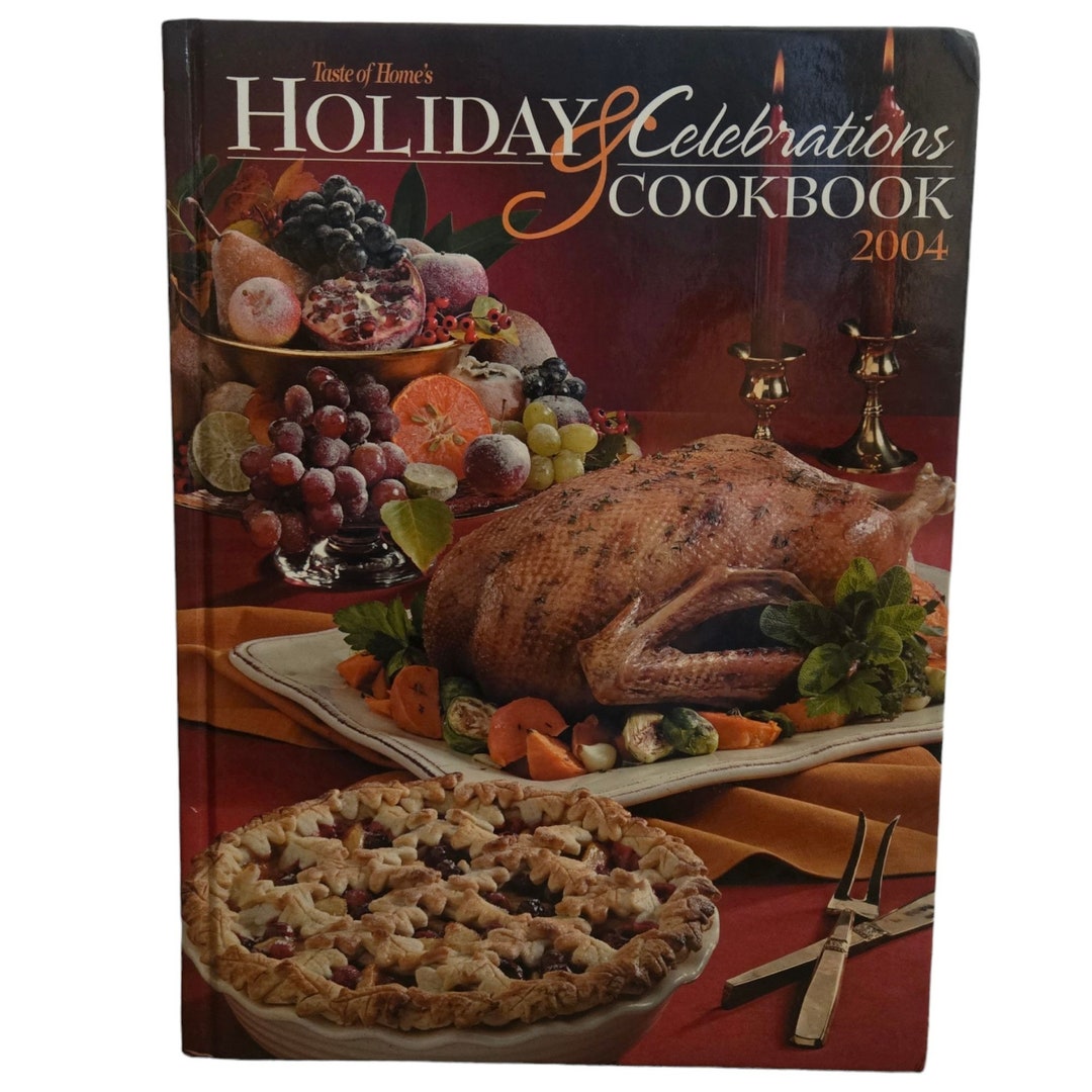 Taste of Homes Holiday and Celebrations Cookbook 2004 Hardcover Recipe ...