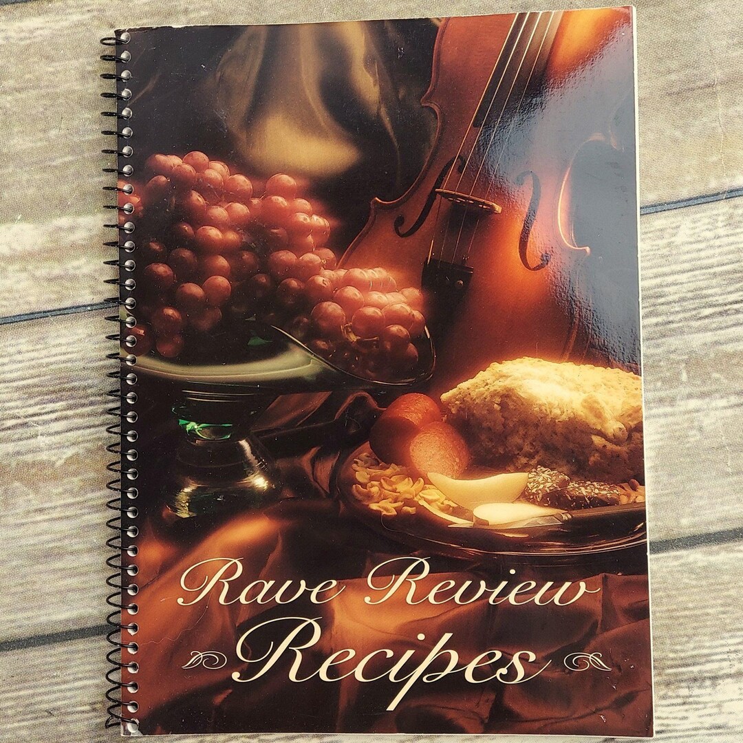 Rave Review Recipes Cookbook Vintage 1996 Kitchen Collectible Spiral ...