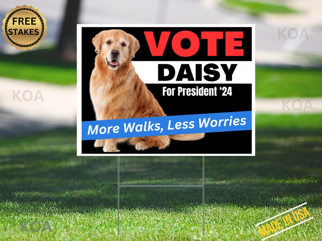 Custom Pet Political Yard Sign, Funny 2024 Political Sign, Dog Election ...