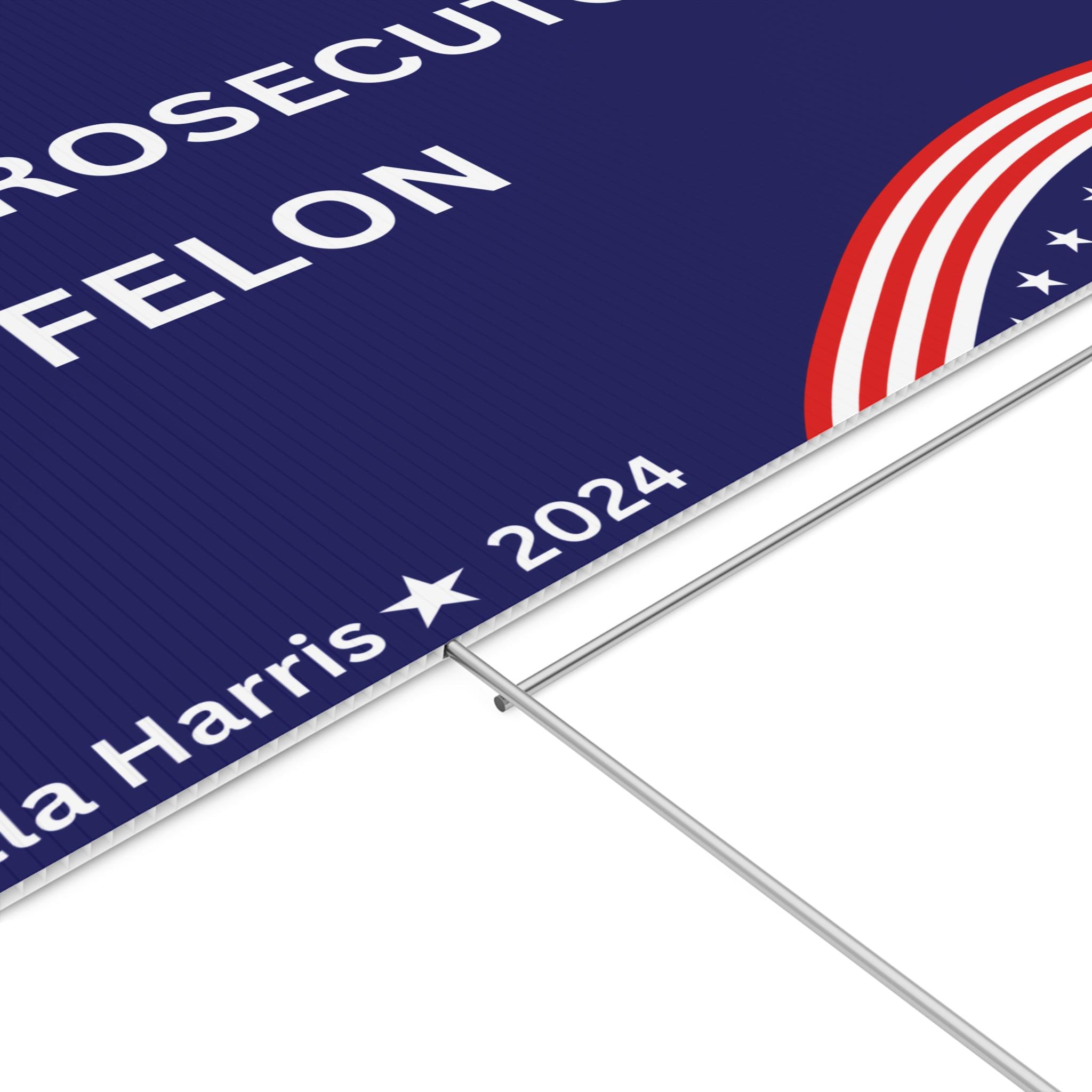 Prosecutor VS Felon Yard Sign. Kamala Harris . Donald Trump Election ...