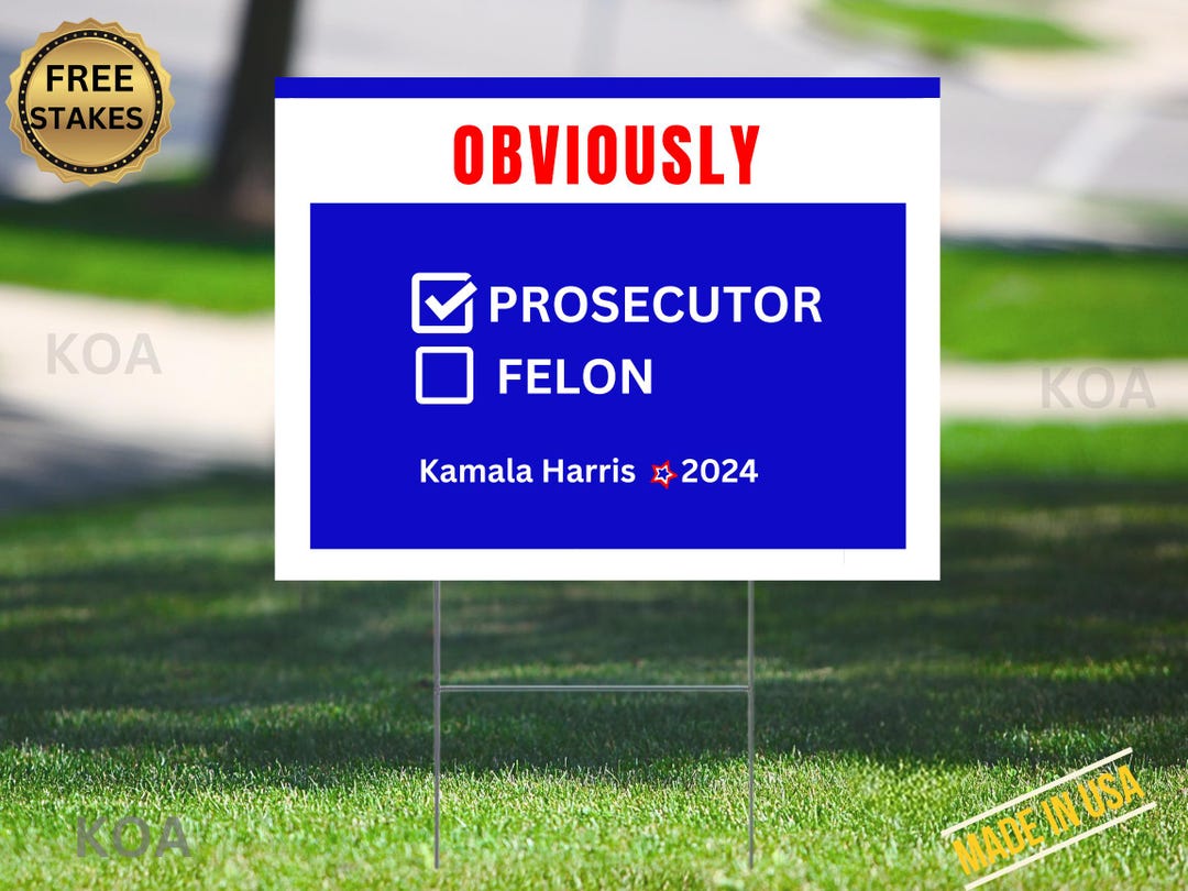 Prosecutor Vs Felon 2024 Yard Sign, Kamala for President, Democrat ...