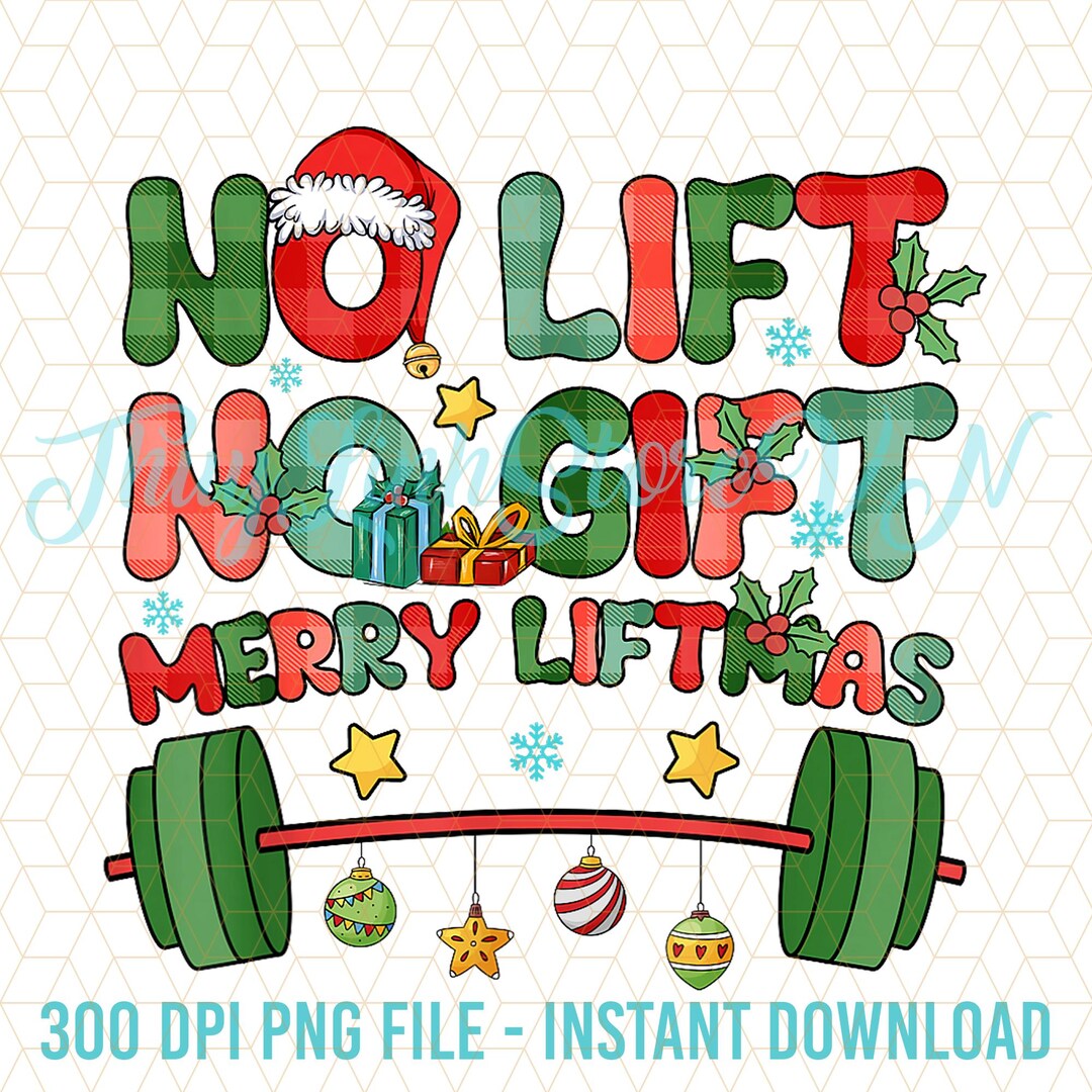 No Lift No Gift Png, Merry Liftmas Png, Christmas Workout Png ...