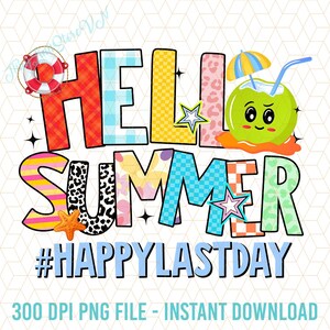 Happy Last Day of School Png, Hello Summer Png, Teacher Summer Png, We ...