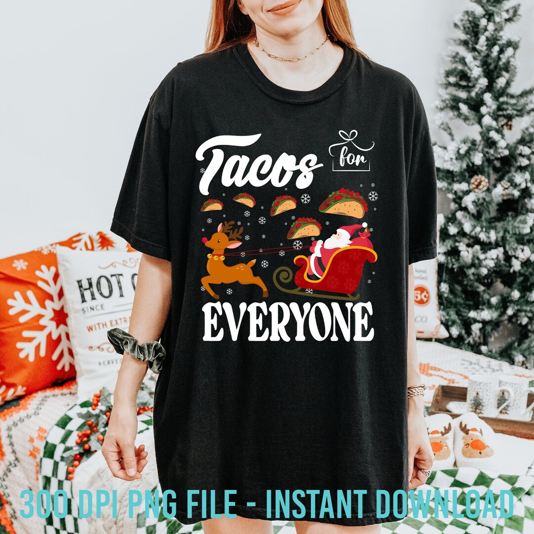 Tacos for Everyone Christmas Png, Mexican Christmas Png, Tacos Lover ...
