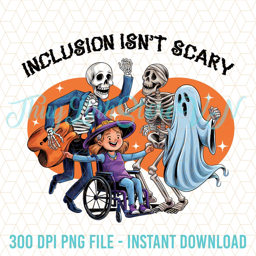 Disability Inclusion Isn't Scary Halloween Png, Fun Skeleton Ghost ...