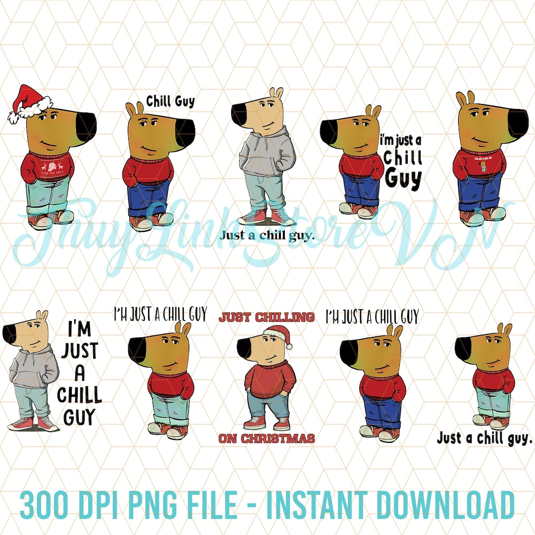 I'm Just A Chill Guy Png Bundle, Just A Chill Guy 10 Png, Funny Dog ...