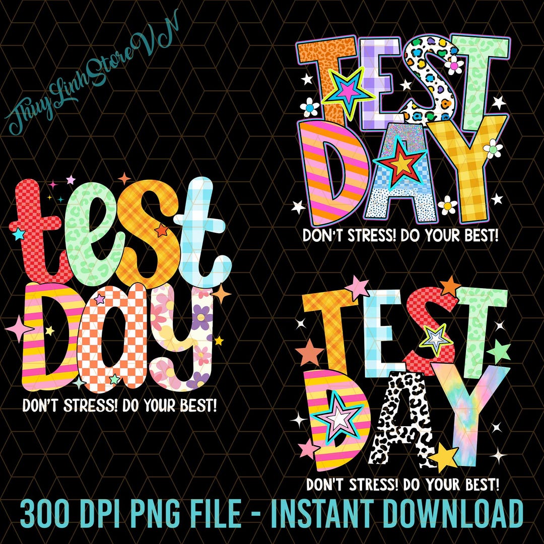 Test Day Png Bundle, Test Day Png, Don't Stress Do Your Best Png, State ...