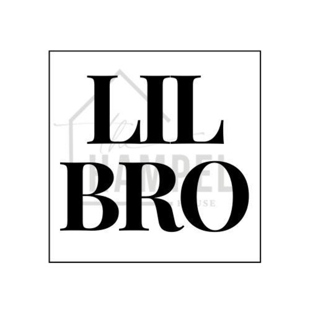 Lil Bro SVG File Fun Lil Bro Cut File for Cricut & Silhouette Instant ...