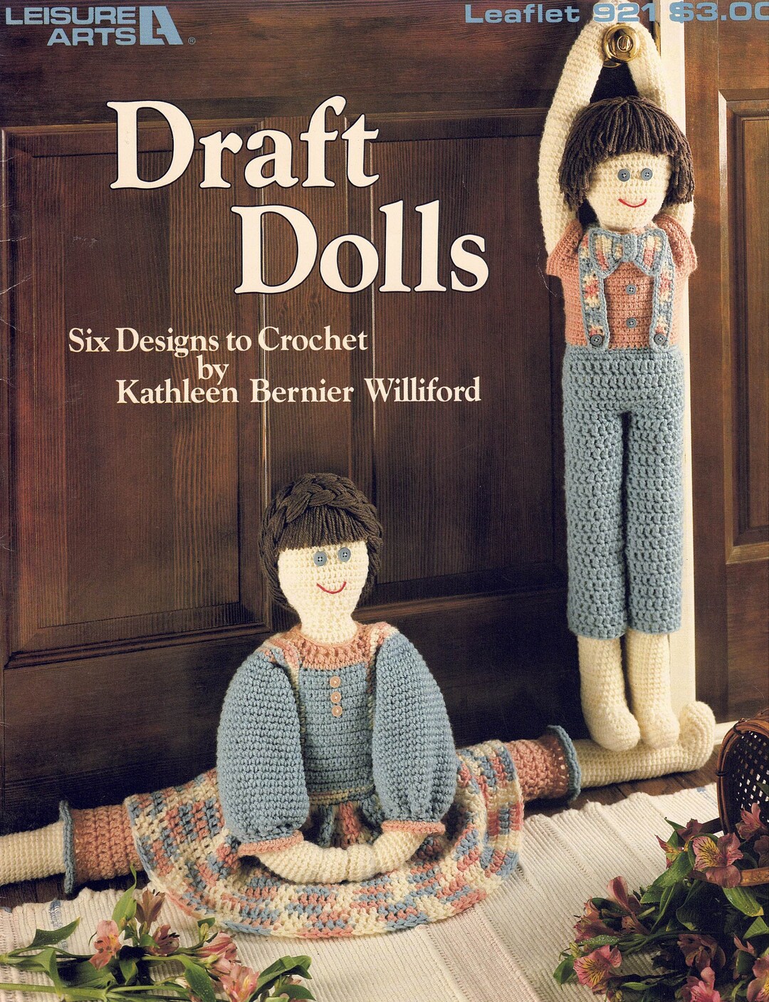 Crochet Patterns, 6 Draft Dodger Dolls Leisure Arts Leaflet 921 ...