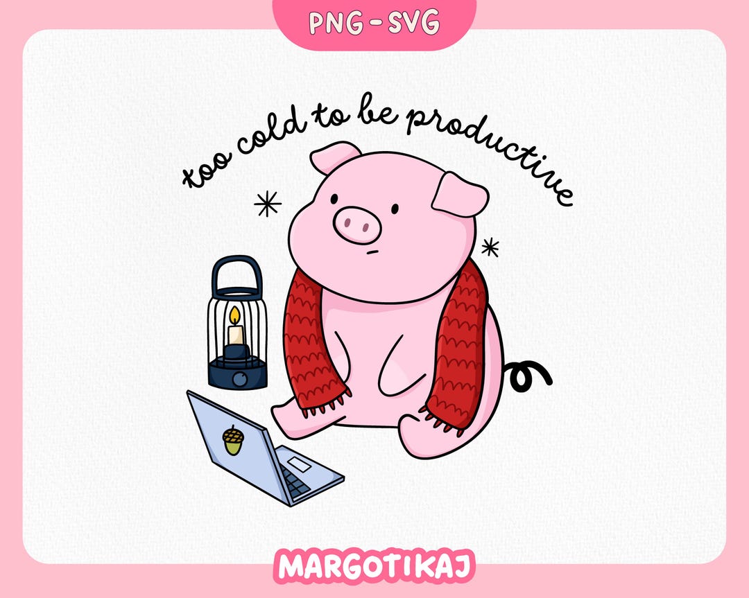 Too Cold to Be Productive PNG SVG – Cute Winter Pig Clipart, Cozy ...