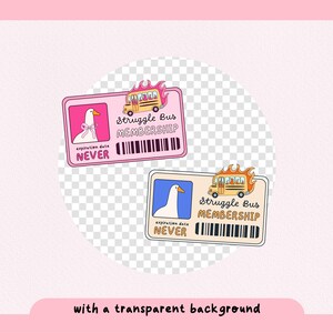 Struggle Bus Membership PNG, Silly Goose ID Card Sticker, Funny ...