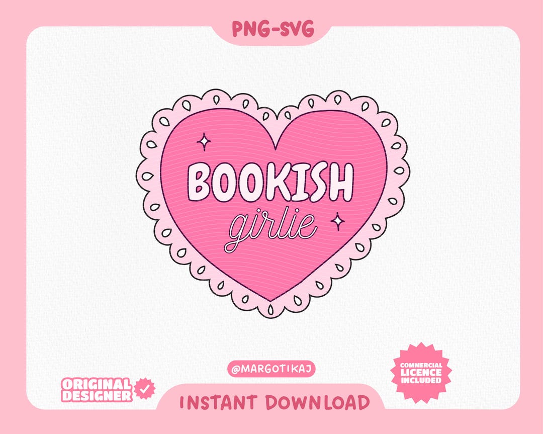 Bookish Girlie Cute Heart Design, Trendy Bookish SVG PNG File for ...