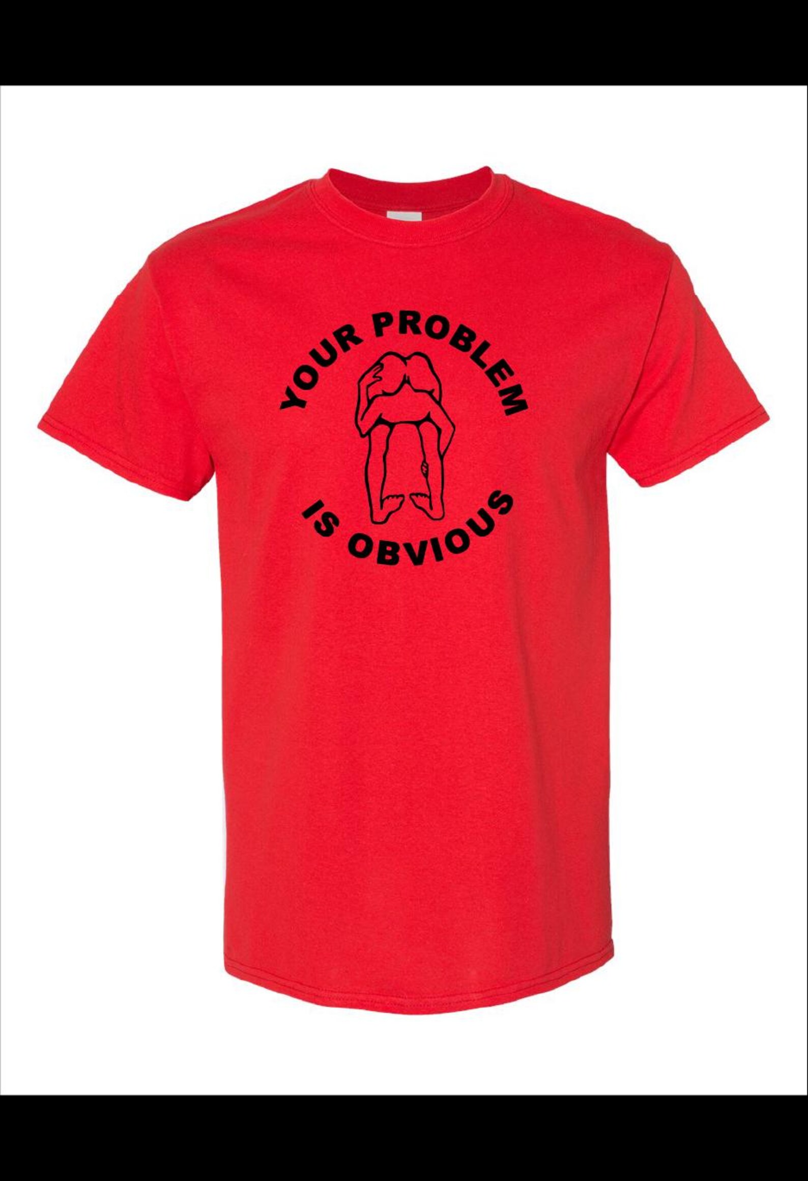 Your Problem is Obvious - Etsy
