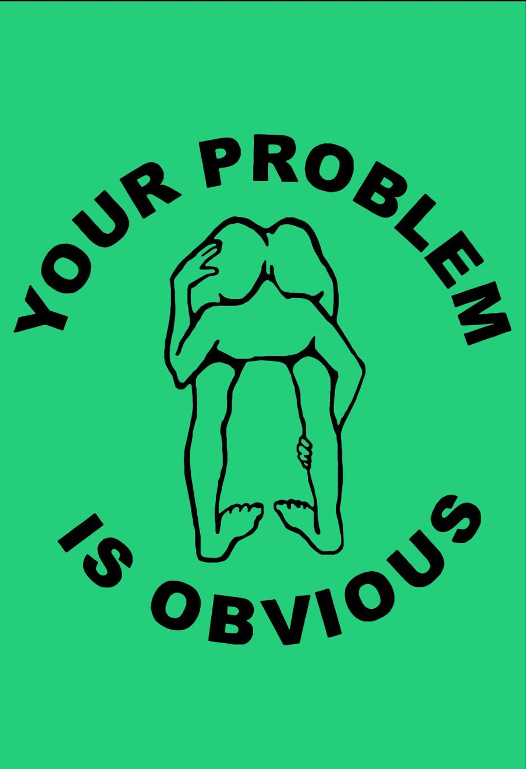 Your Problem is Obvious - Etsy