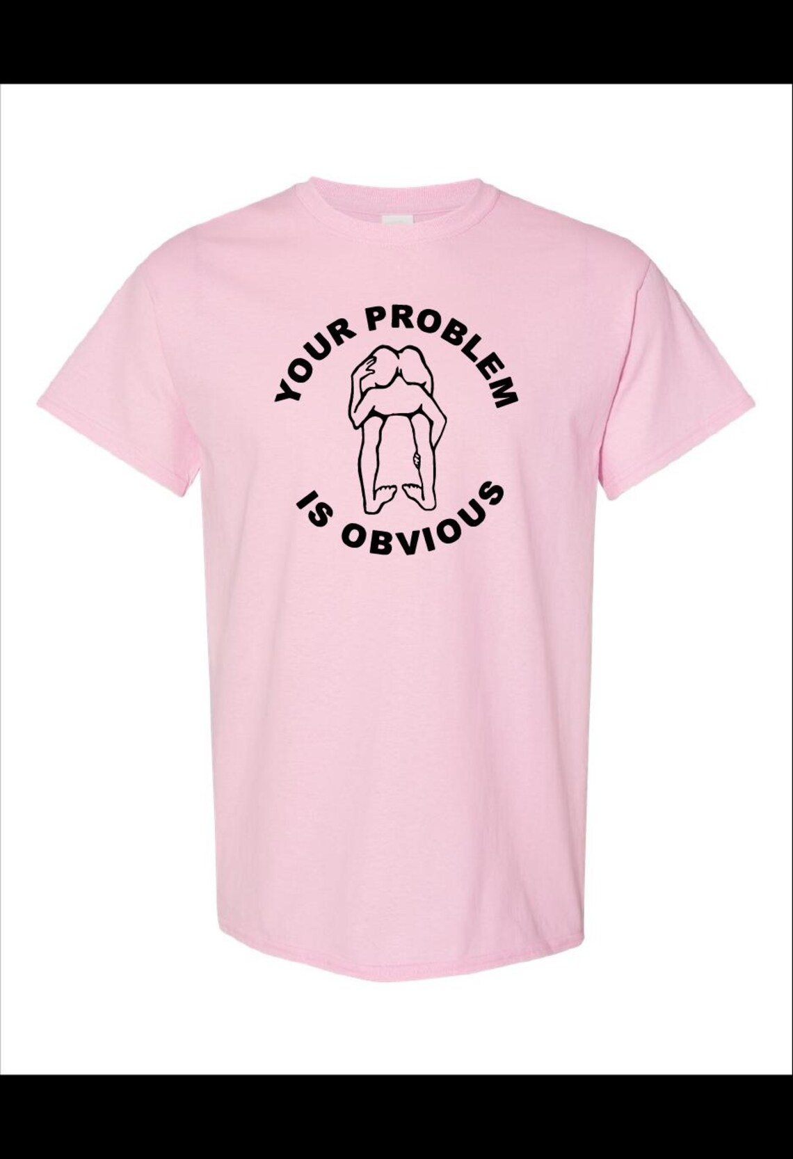 Your Problem is Obvious - Etsy