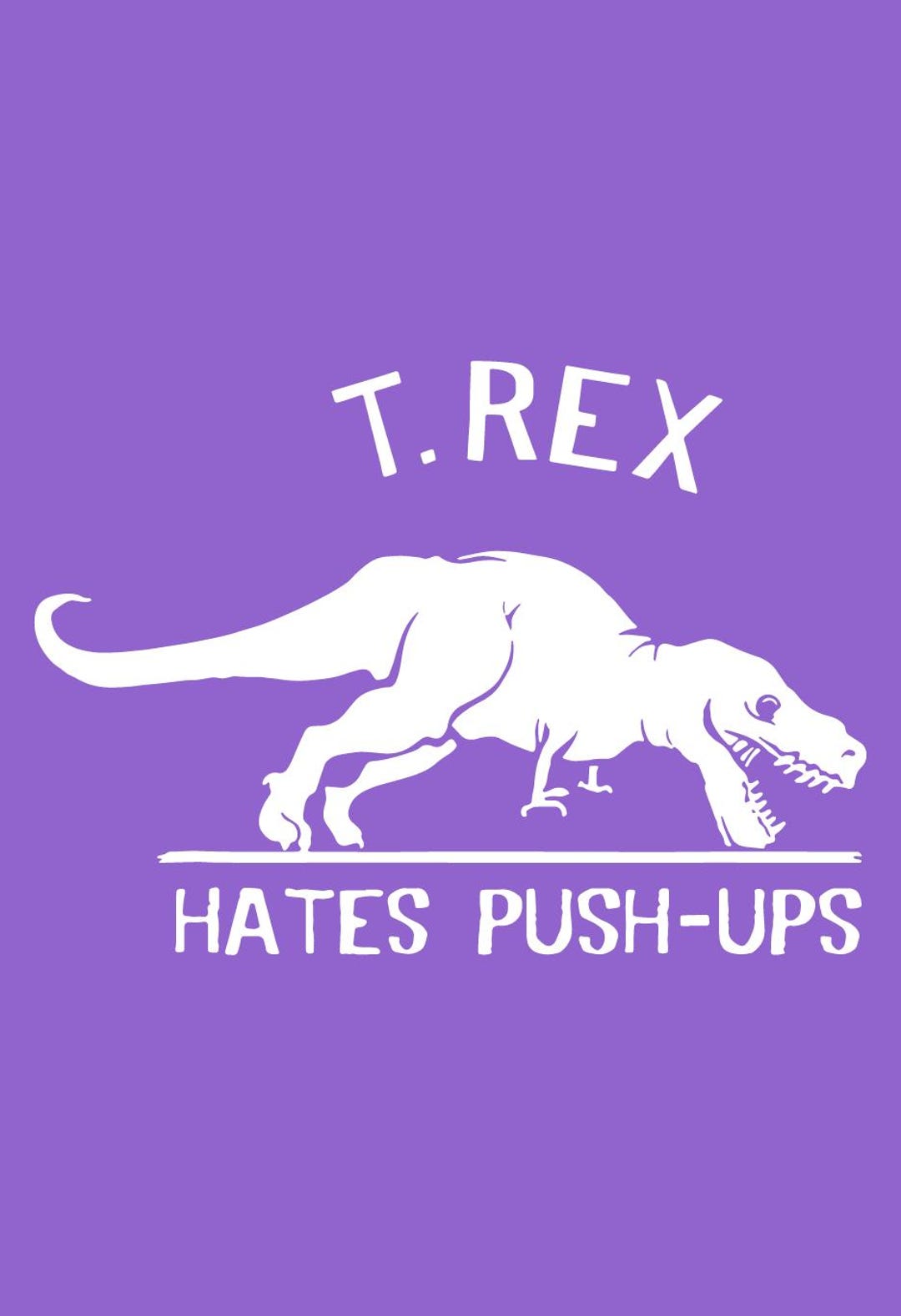 T.rex Hates Push-ups - Etsy