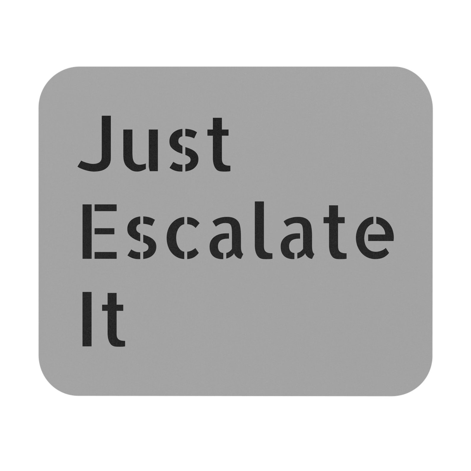 Office Advice - Just Escalate It - Mouse Pad (rectangle) - Etsy