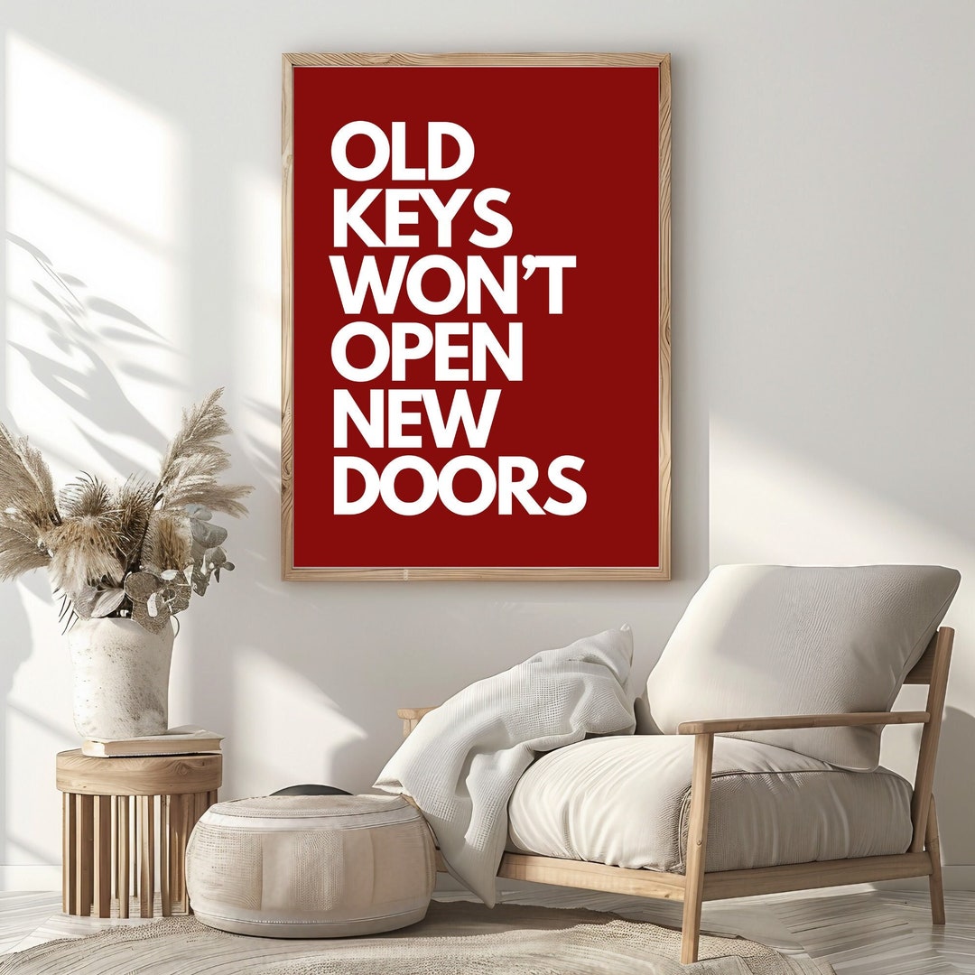 Old Keys Won’t Open New Doors Poster, Old Keys Won’t Open New Doors ...