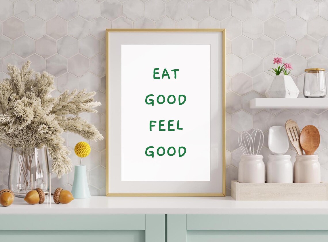 Eat Good Feel Good Poster, Eat Good Feel Good Wall Art, Kitchen Wall ...
