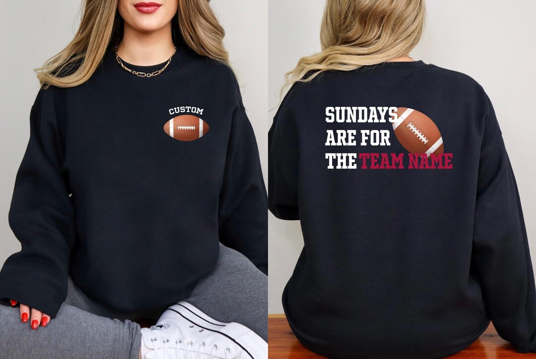Custom NFL Football Sweatshirt, Sundays Are for the Team Name ...