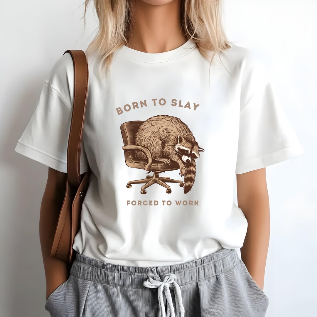 Born to Slay Forced to Work Shirt, Comfort Colors® Retro Raccoon Tshirt ...