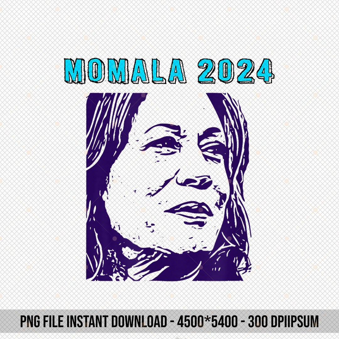Kamala Harris 2024 Momala President Election Png - Etsy