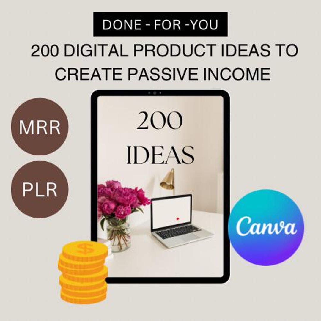 200 Digital Product Ideas for Passive Income, Master Resell Right MRR and Private Label Right ...