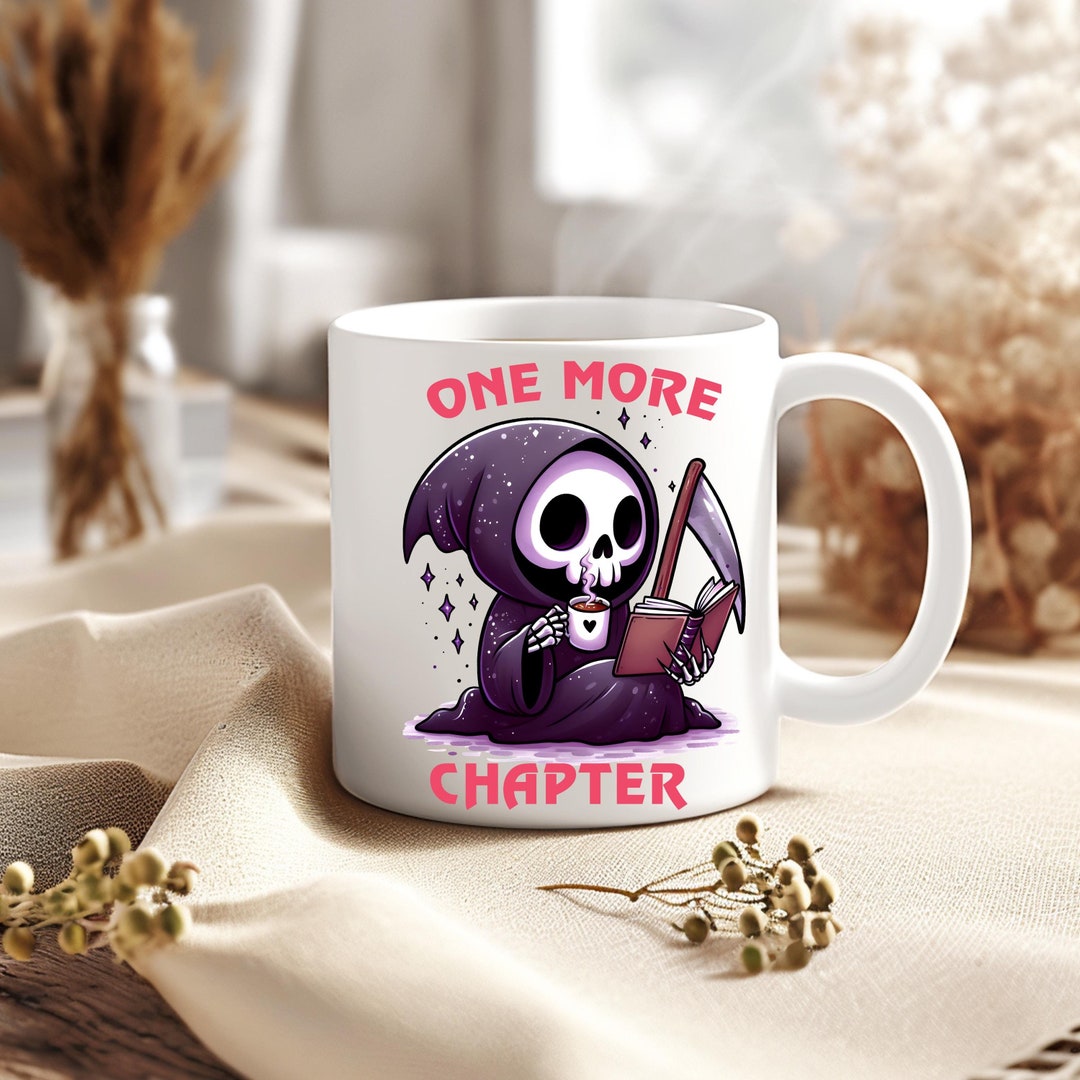 One More Chapter Mug, Just One More Chapter, Grim Reaper Reading Mug ...