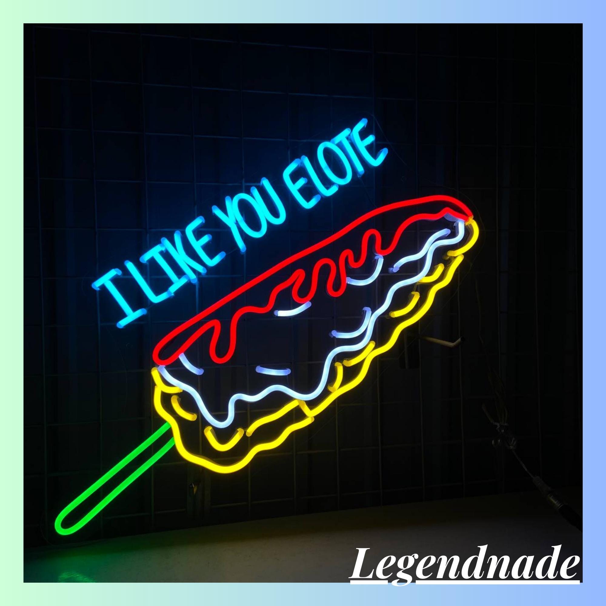 I Like You Elote Neon Sign, Elote Led Sign, Mexican Elote Store Led ...