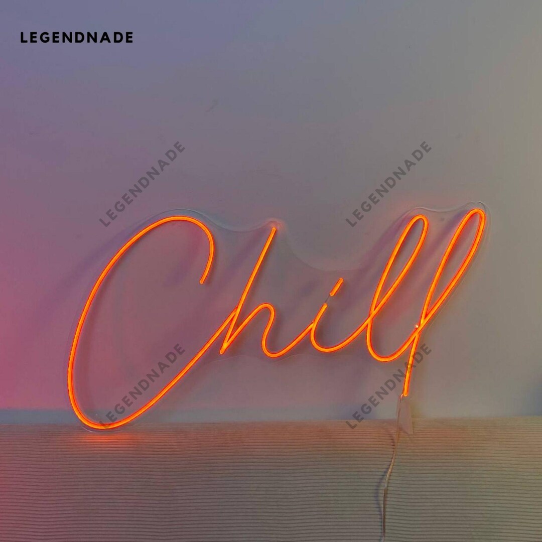Chill Neon Sign, Chill Led Sign, Custom Text Chill Led Light, Chill ...