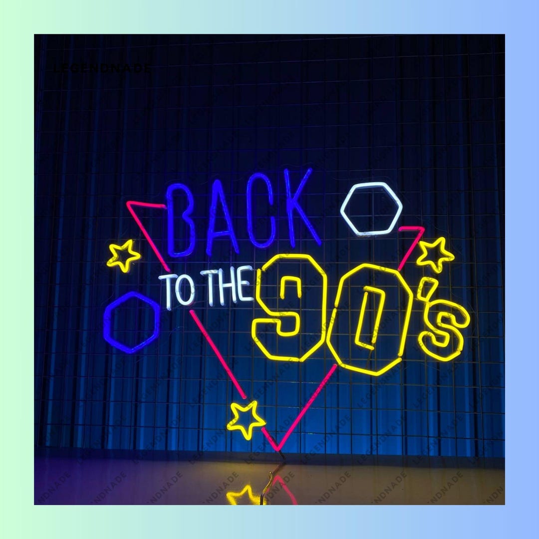 Back to the 90's Neon Sign, Back to the 90s Led Sign, Retro Led Light ...