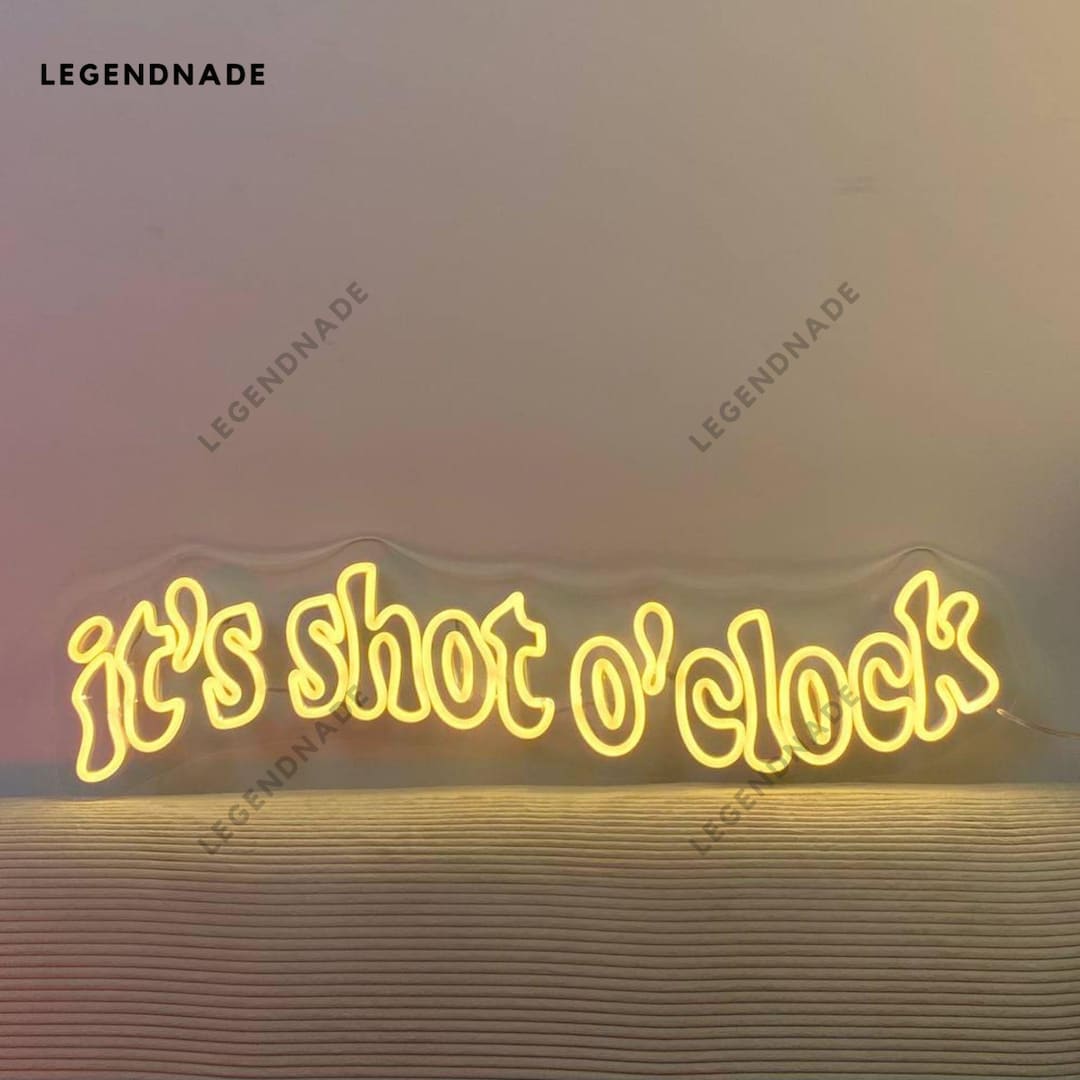 It's Shot O'clock Neon Sign, It's Shot O'clock Led Sign, Text Led Light ...