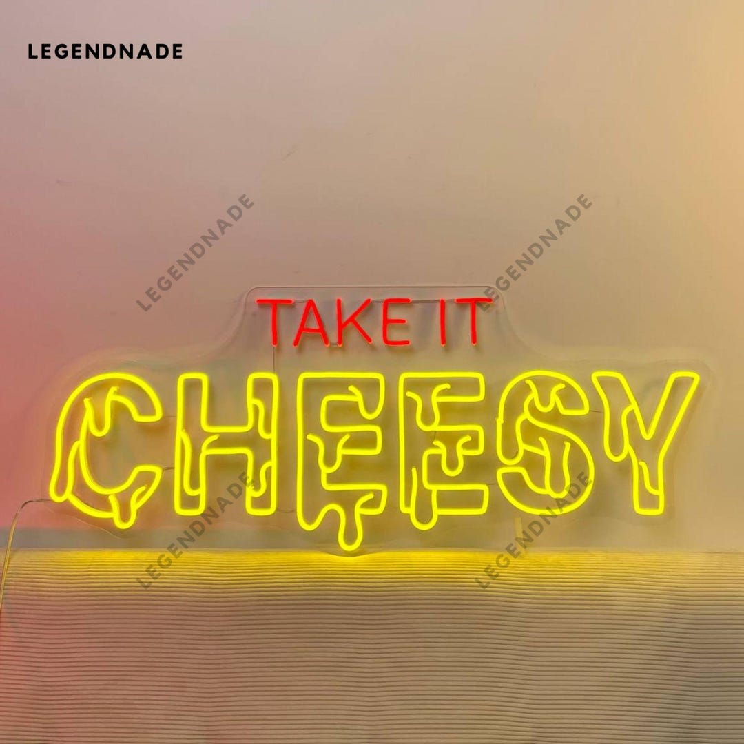 Take It Cheesy Neon Sign, Cheese Dripping Led Sign, Cheese Led Light ...
