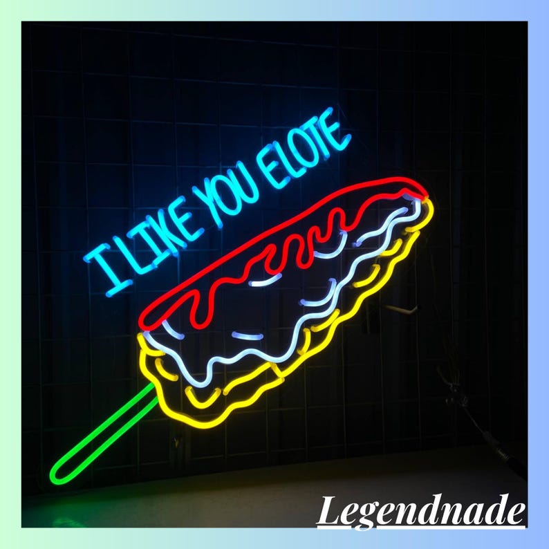 I Like You Elote Neon Sign, Elote Led Sign, Mexican Elote Store Led ...