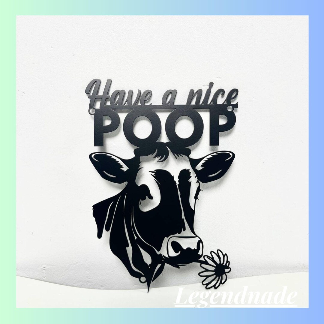 Personalized Have A Nice Poop Cow Metal Sign, Cow Head Metal Light ...