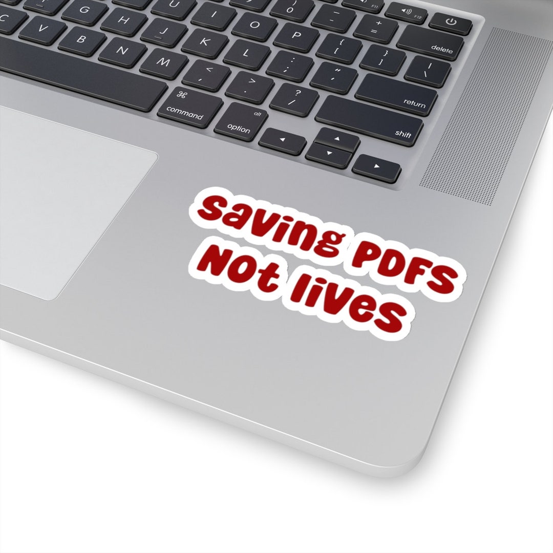 Saving Pdfs, Not Lives Sticker | Funny Work Stickers | Office Humor ...