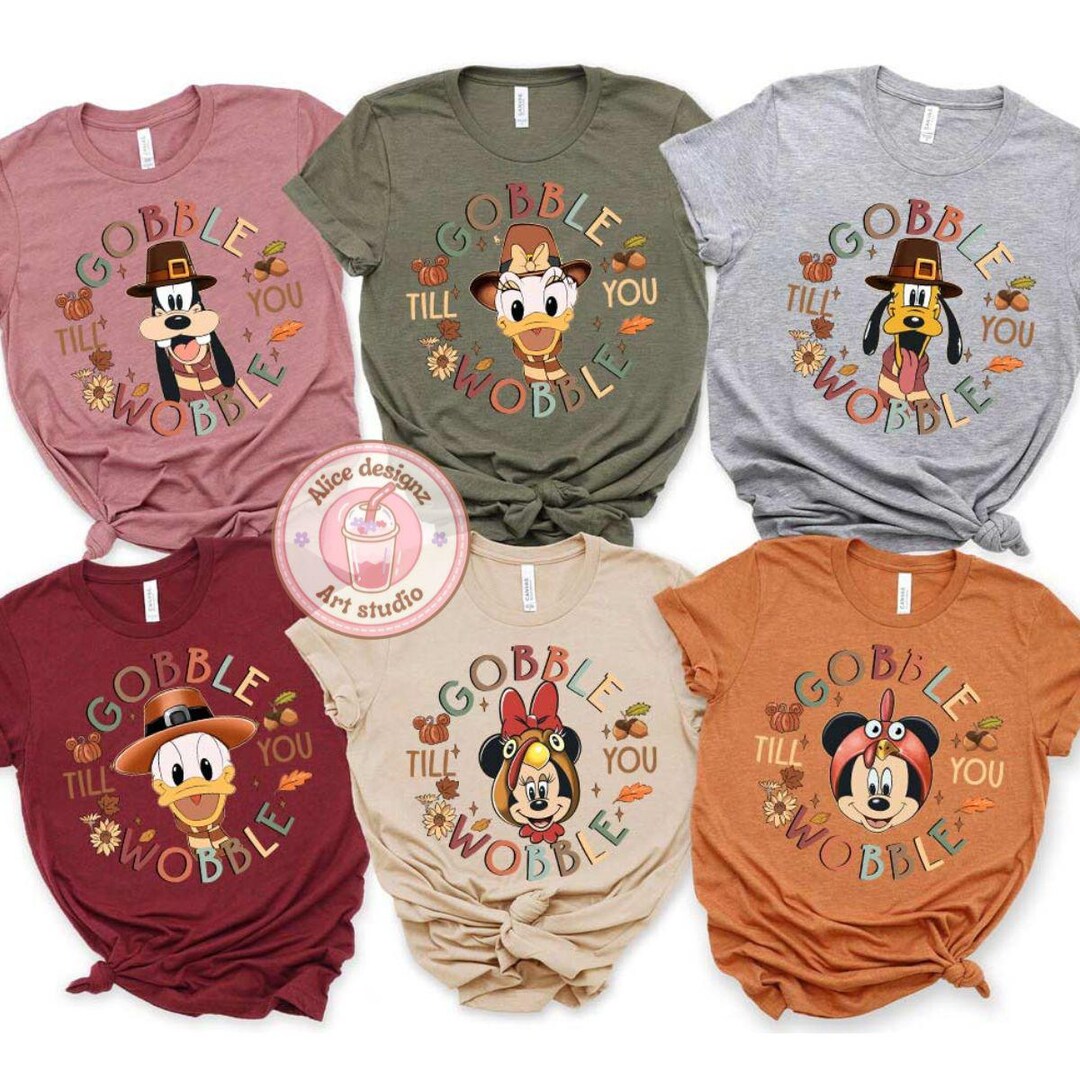 Mickey & Friends Thanksgiving Family Matching Shirts, Gobble Till You ...