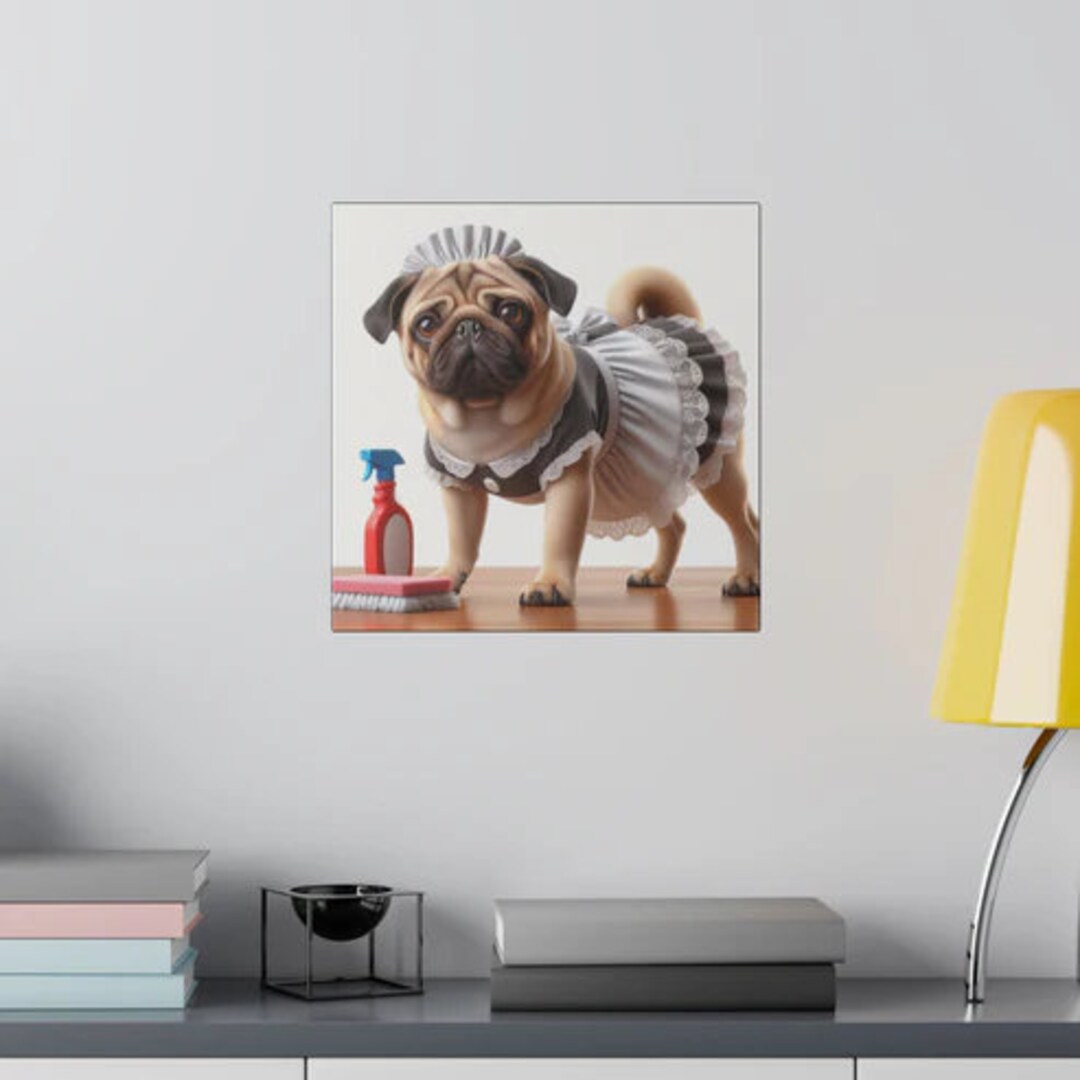 Pug Maid Outfit Cleaning Motivational Funny and Cute Pet Wall Art ...
