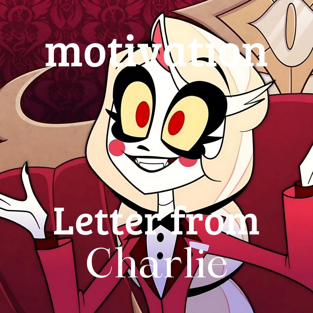 Motivation Letter From Charlie Morningstar From Hazbin Hotel - Etsy