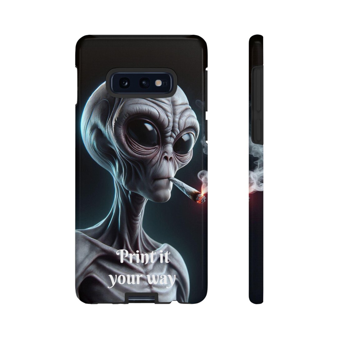 Tough Cases, Alien Smoking a Joint, Unique Phone Covers, Funny Stoner ...