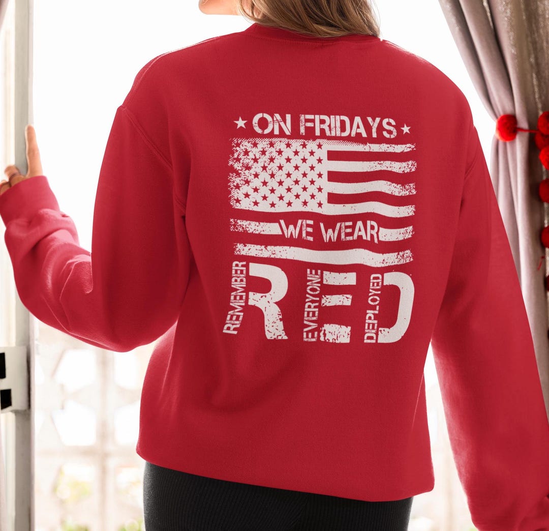 Remember Everyone Deployed, on Friday We Wear Red Shirt, We Wear Red ...