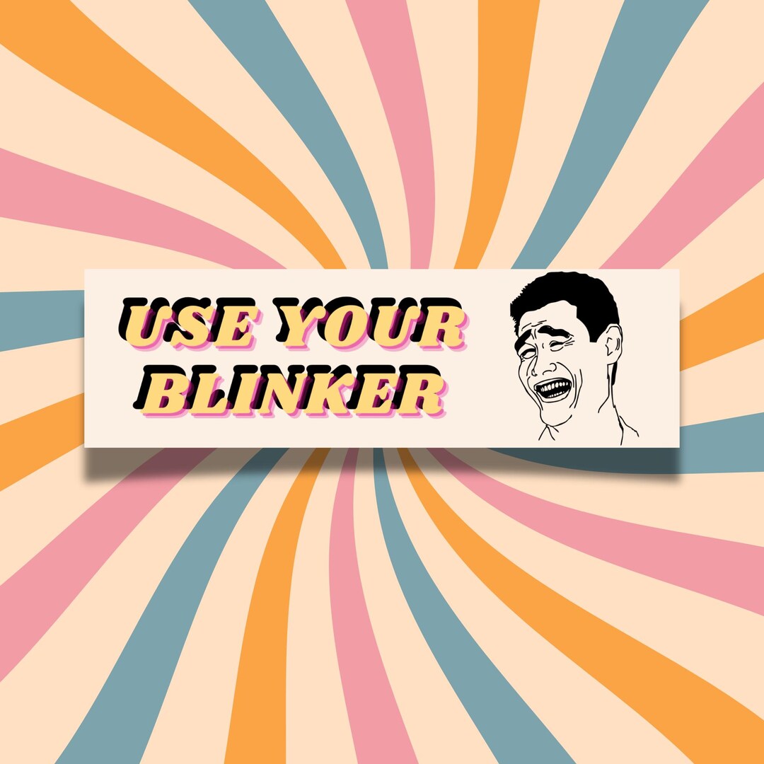 Use Your Blinker Car Magnet Weatherproof Bumper Magnet Anxious Driver ...