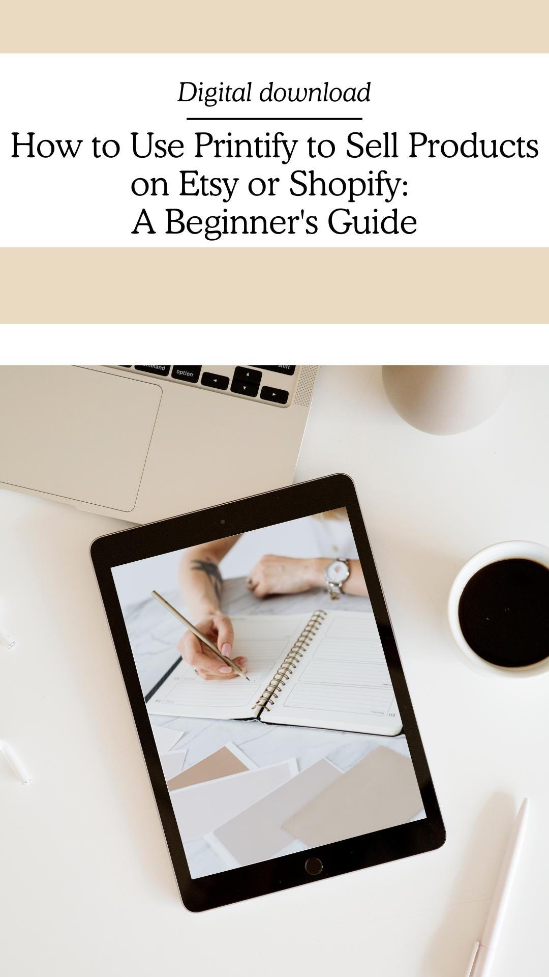 Step-by-step Guide: How to Use Printify to Sell on Etsy & Shopify Easy Beginner's Instructional ...