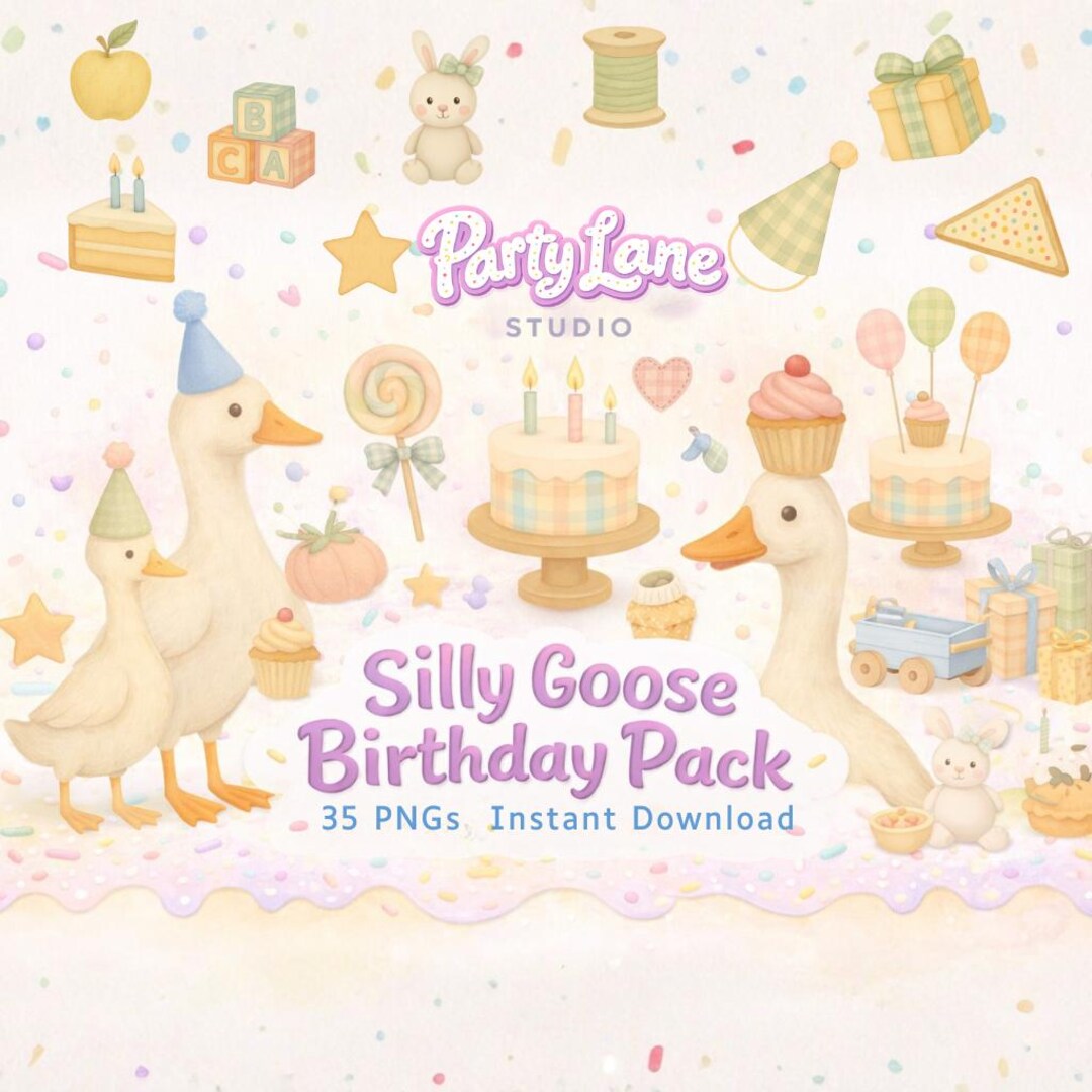 Silly Goose Birthday PNG Bundle, Goose Party Clipart Pack, Kids ...